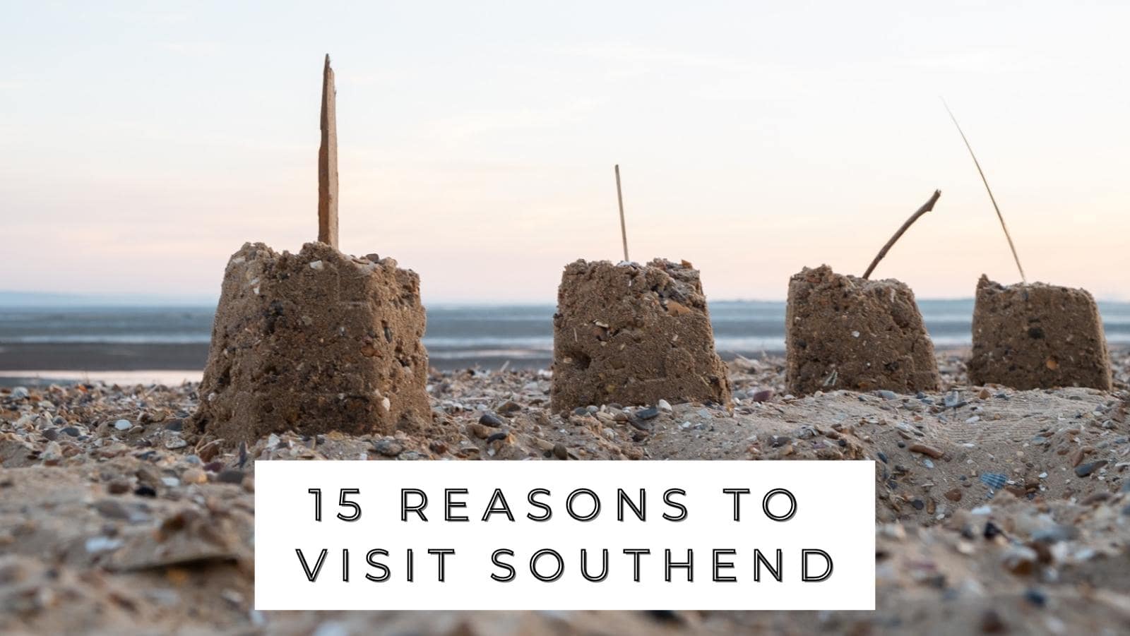 The Ultimate Guide to Southend-on-Sea